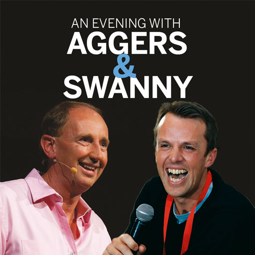 An Evening with Aggers & Swanny - Simon Fielder Productions
